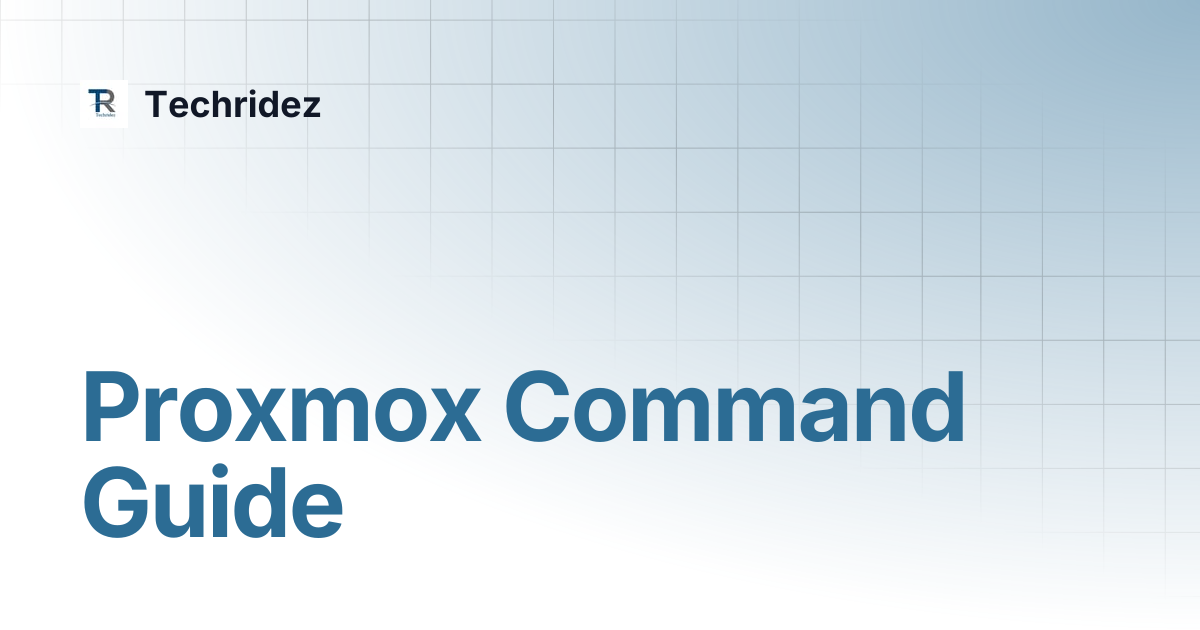 Proxmox Command Guide | Techridez