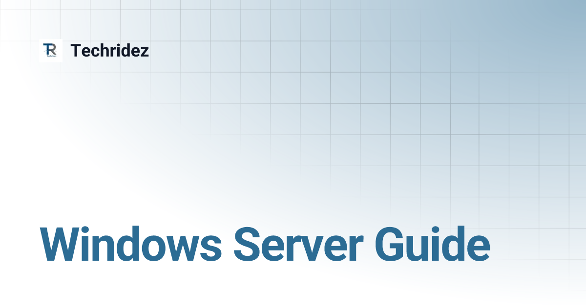 Windows Server Guide | Techridez
